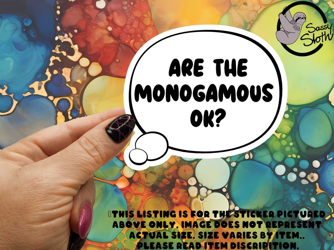 Polyamory Pride Sticker: Are the Monogamous OK? - 3 Inch Glossy - Etsy