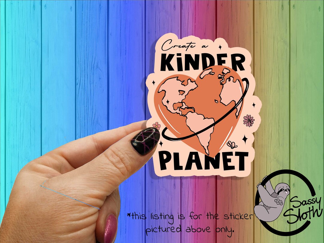 Create A Kinder Planet Sticker | Positivity Stickers | You Matter ...