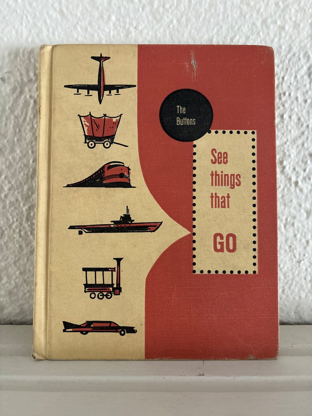 Vintage Children's Book: the Buttons See Things That Go, Hardback, 1959 ...