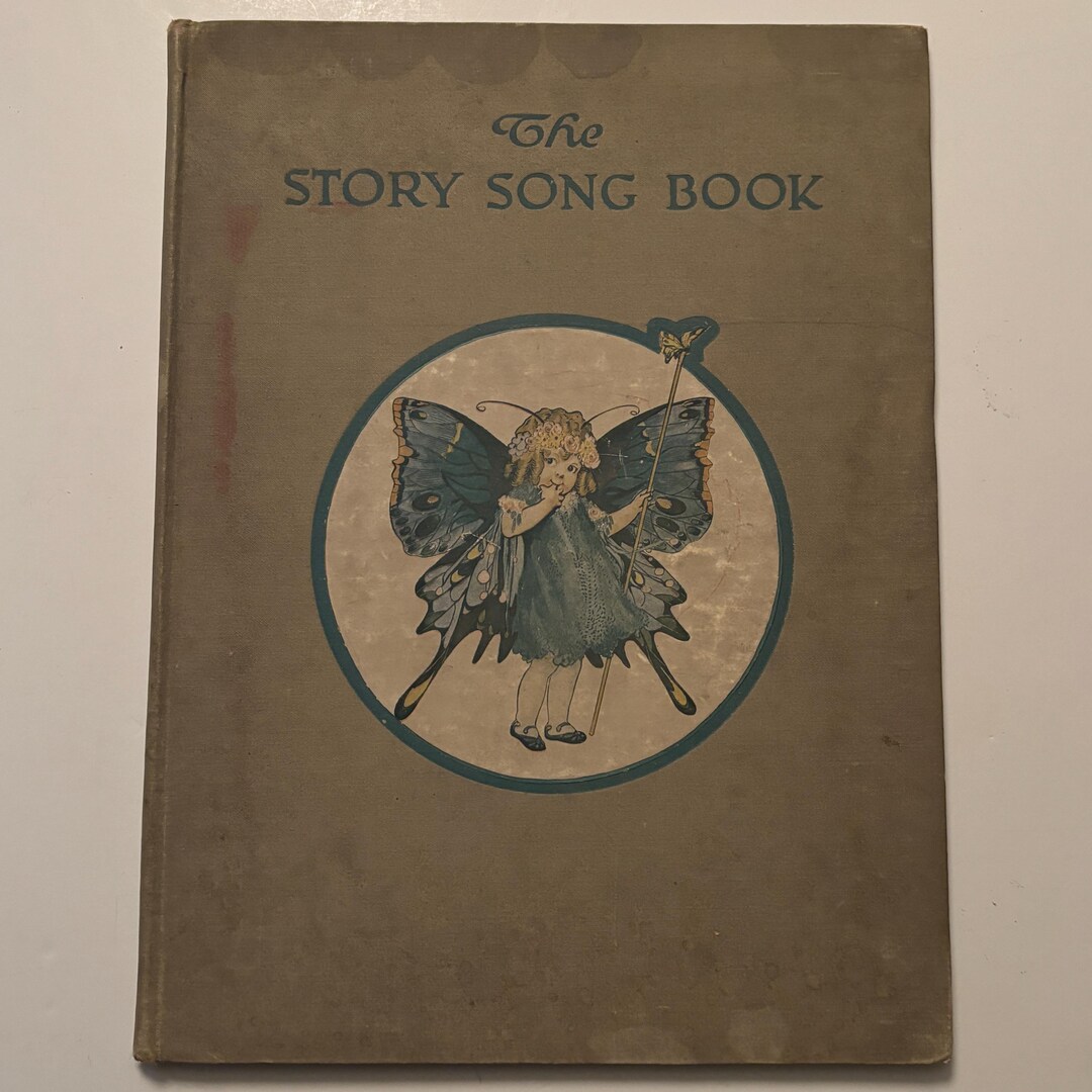 Vintage Book: the Story Song Book, Words by Harriette Young Warner and ...