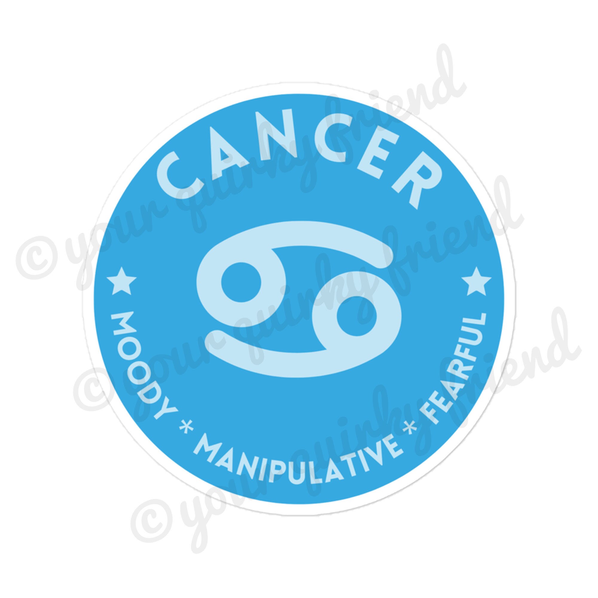 Snarky Cancer Laminated Die Cut Sticker Sarcastic Zodiac Laptop Sticker ...