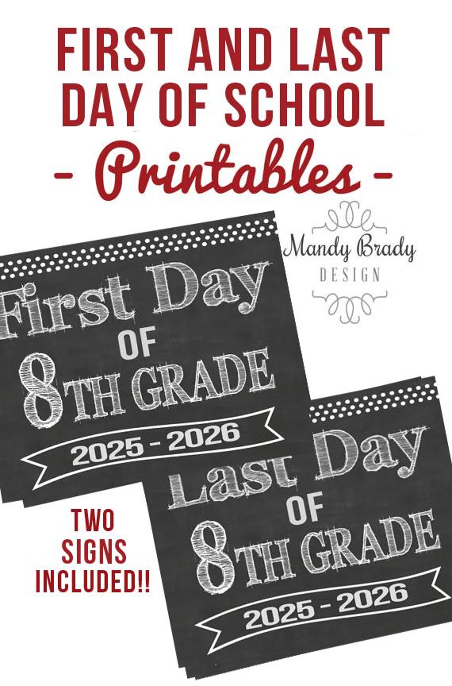 First Day of Eighth Grade Printable Signs | Last Day of Eighth Grade ...