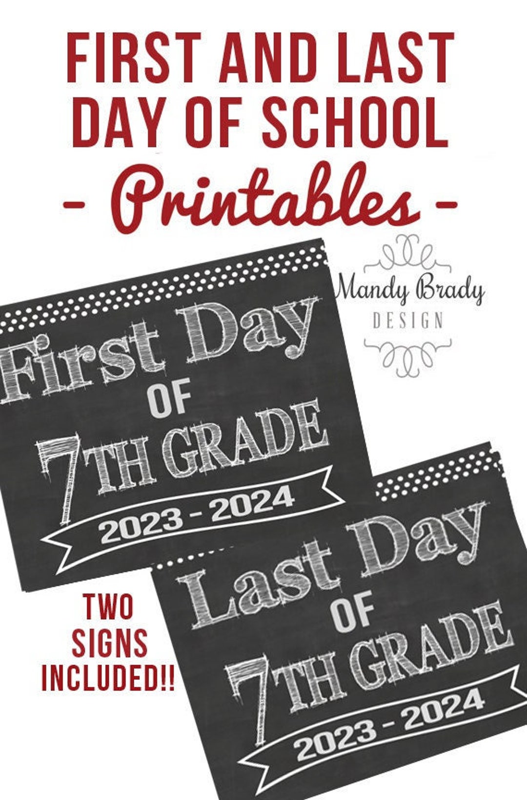 First Day of 7th Grade Printable Signs Last Day of Seventh Grade Sign ...