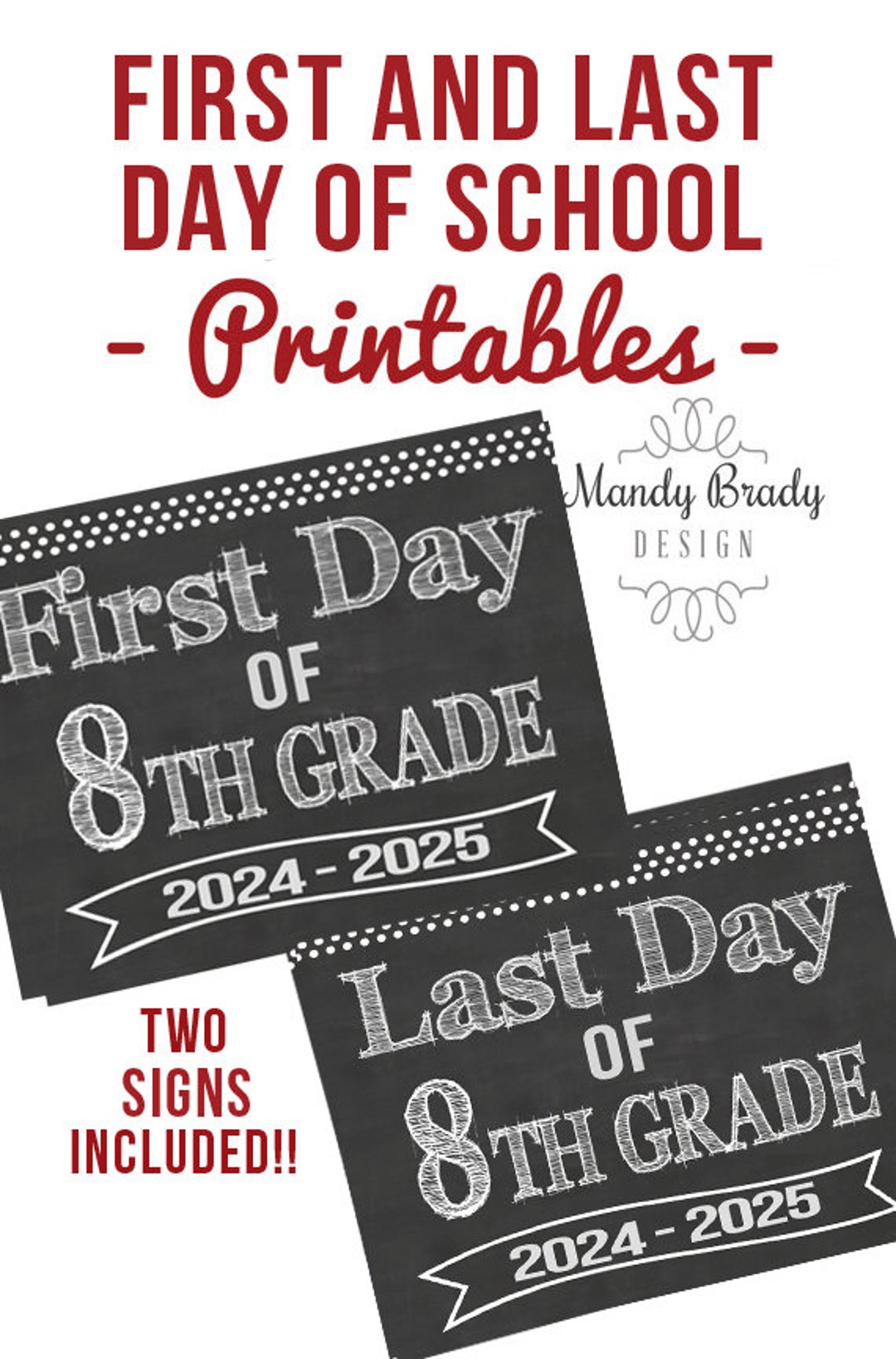 First Day of Eighth Grade Printable Signs | Last Day of Eighth Grade ...
