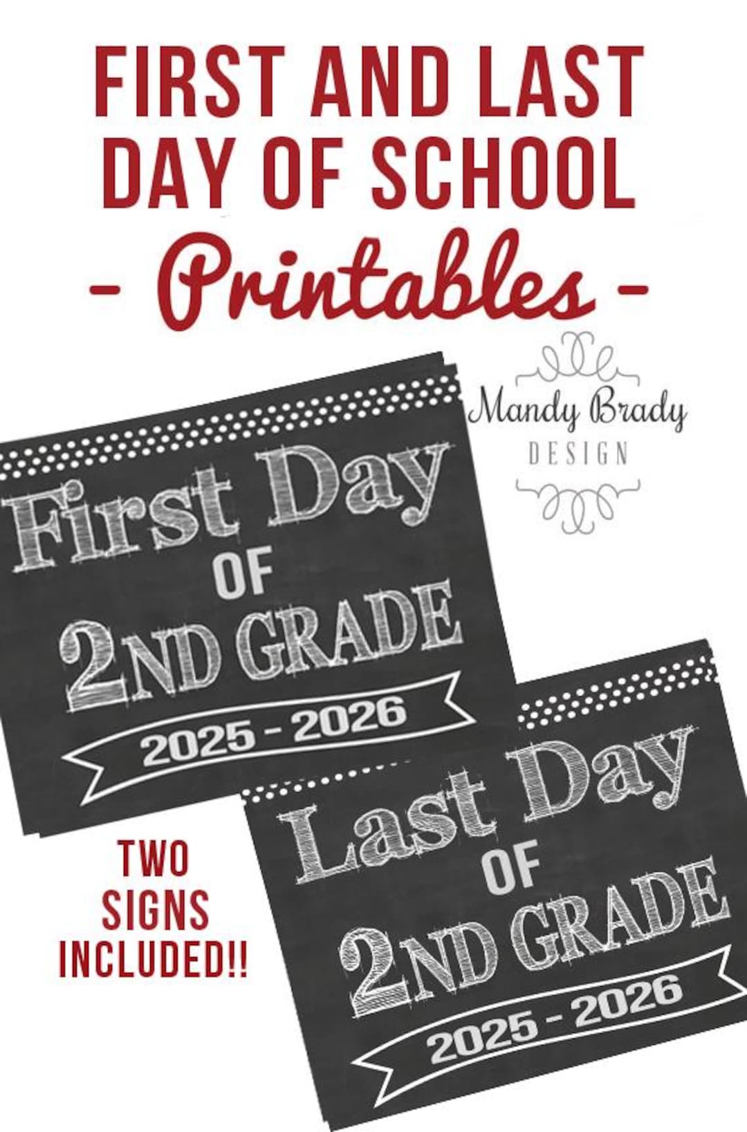 First Day of 2nd Grade Printable Signs | Last Day of Second Grade Sign ...