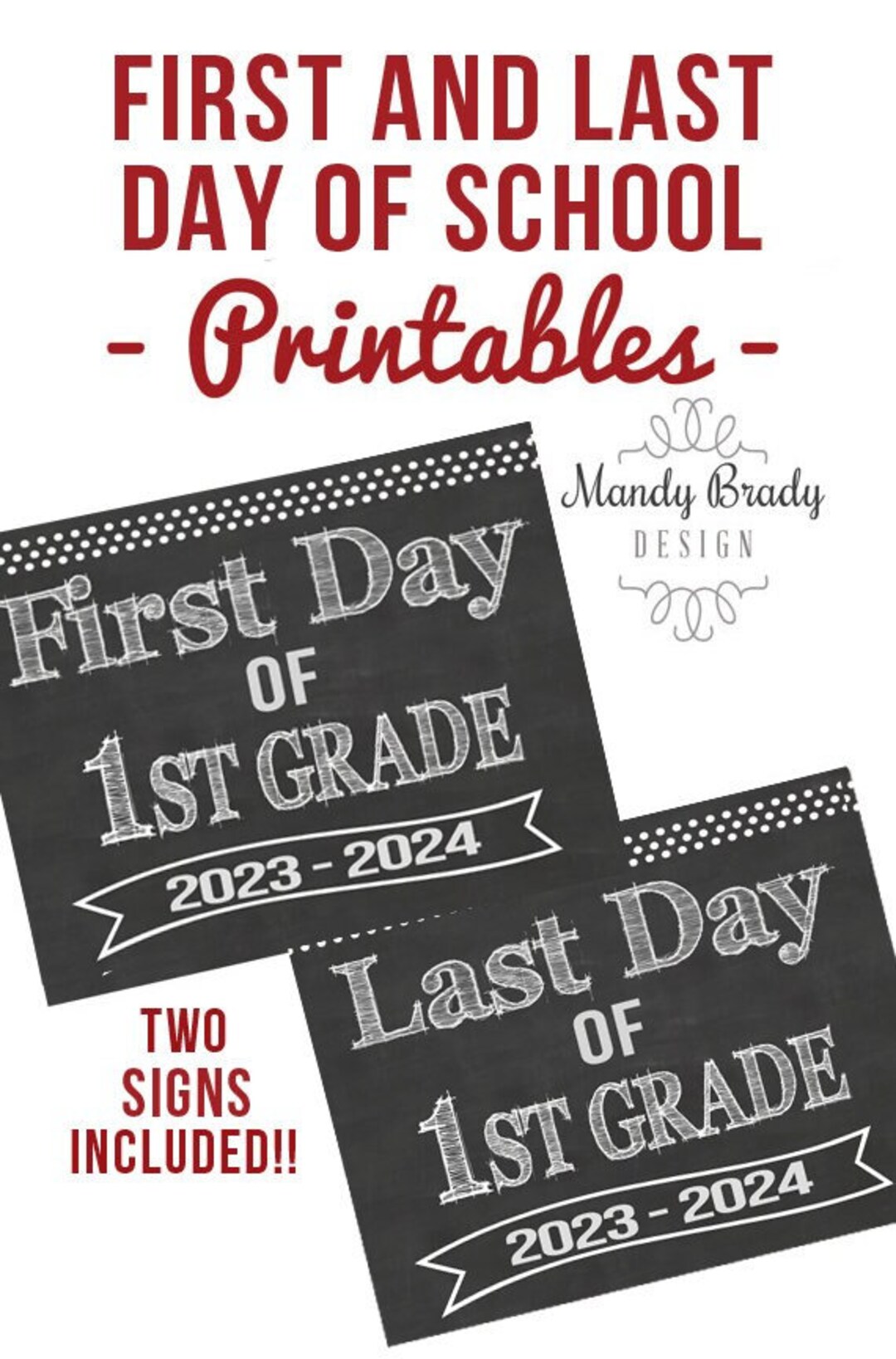 First Day of First Grade Printable Signs Last Day of First Grade Sign ...