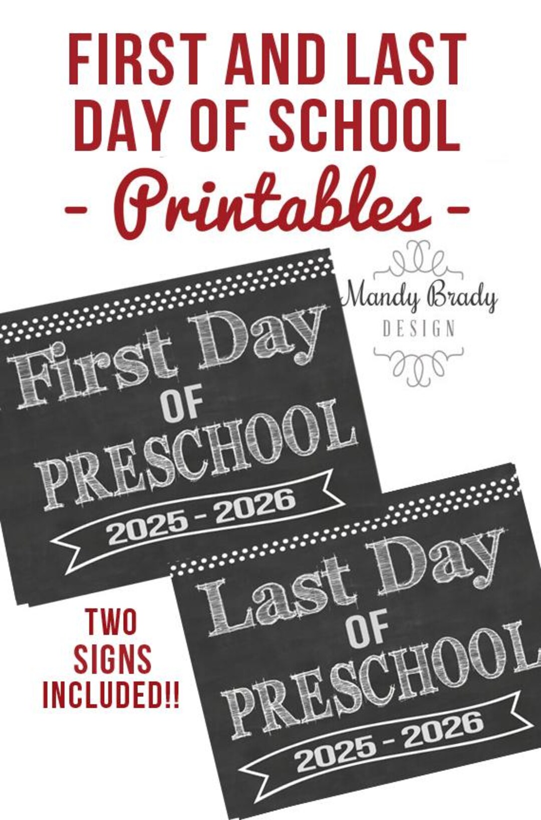 First Day of Preschool Printable Signs | Last Day of Preschool Sign ...
