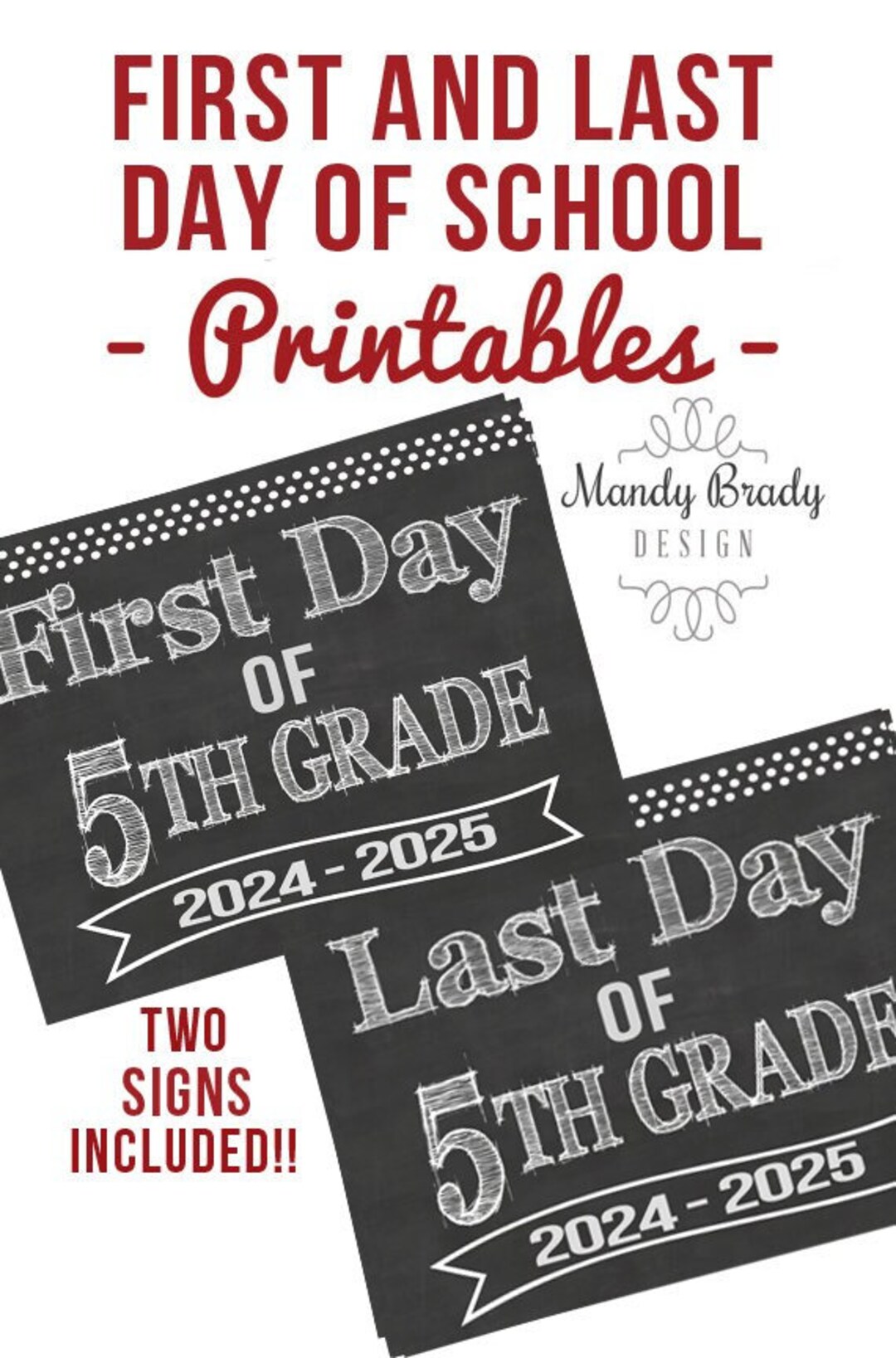 First Day of Fifth Grade Printable Signs | Last Day of Fifth Grade Sign ...