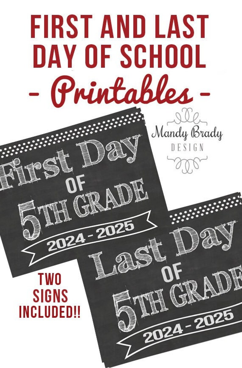 First Day of Fifth Grade Printable Signs | Last Day of Fifth Grade Sign ...