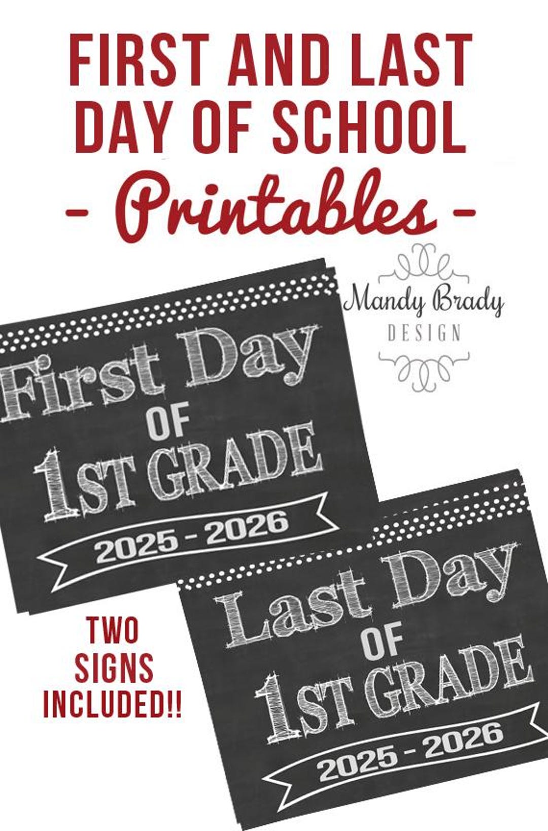 First Day of First Grade Printable Signs | Last Day of First Grade Sign ...