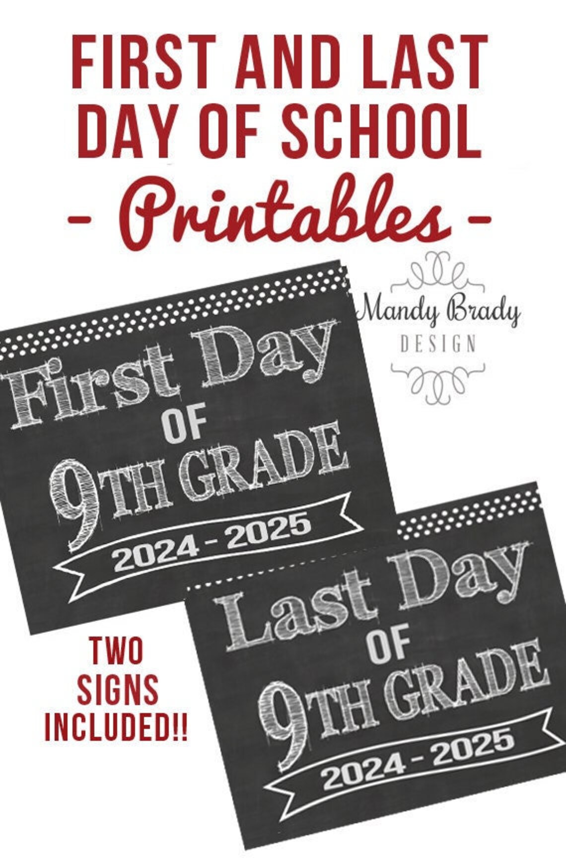 First Day of Ninth Grade Printable Signs Last Day of Ninth Grade Sign ...