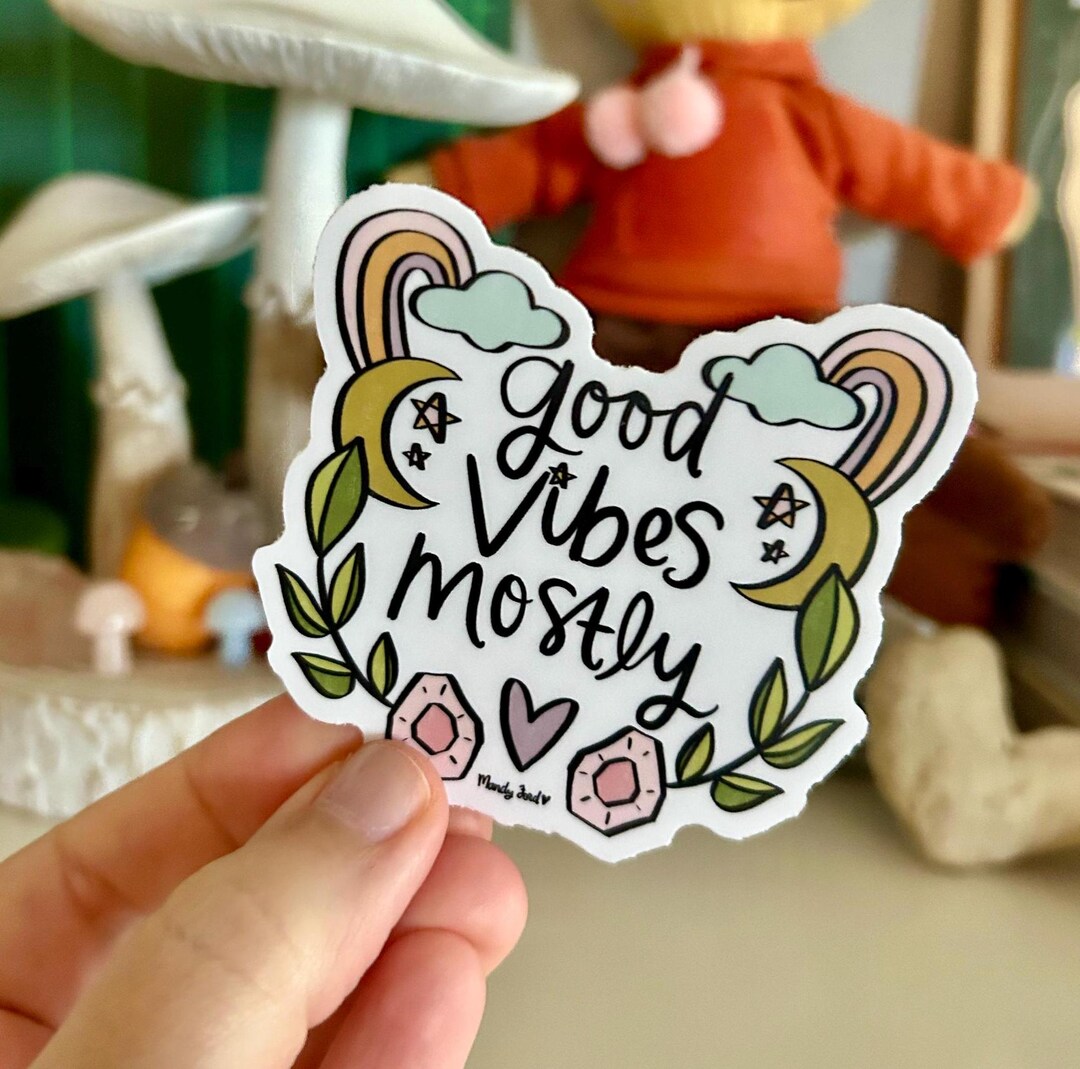 Good Vibes Mostly Vinyl Sticker Good Vibes Sticker Manifesting ...