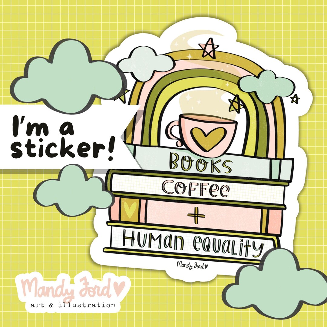 Books Coffee Human Equality Sticker Bookish Sticker Reading Gifts Human ...