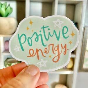 Positive Energy Vinyl Sticker Good Vibes Sticker Manifesting Abundance ...