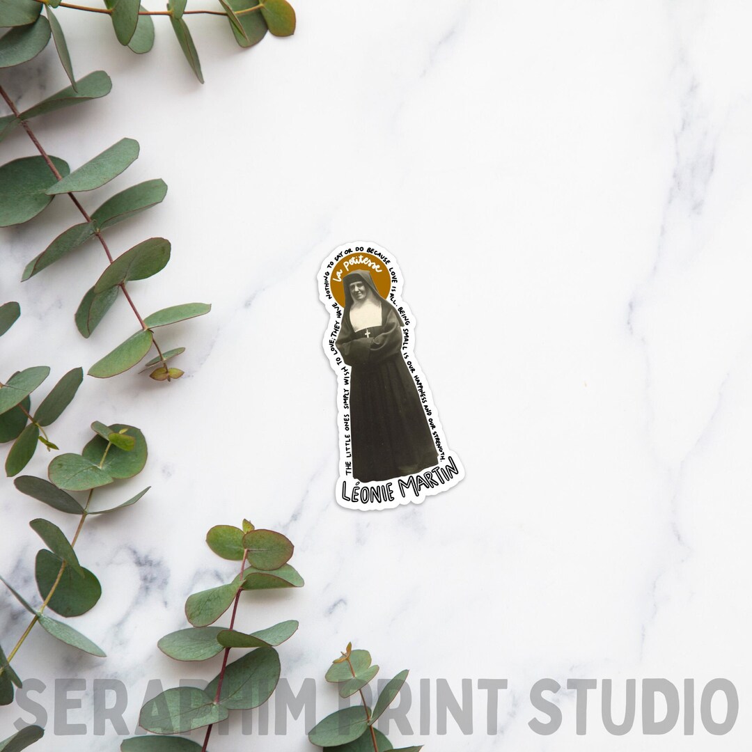 Leonie Martin Servant of God Quote Sticker Water Bottle Laptop Car ...