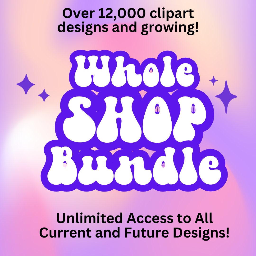 Entire Store Clipart Design Access! Unlimited Downloads! All Past ...