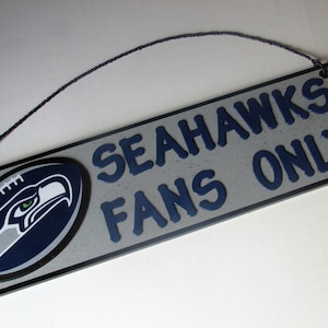 Seattle Seahawks Football Sign - SEAHAWKS FANS ONLY Sign - Perfect for ...