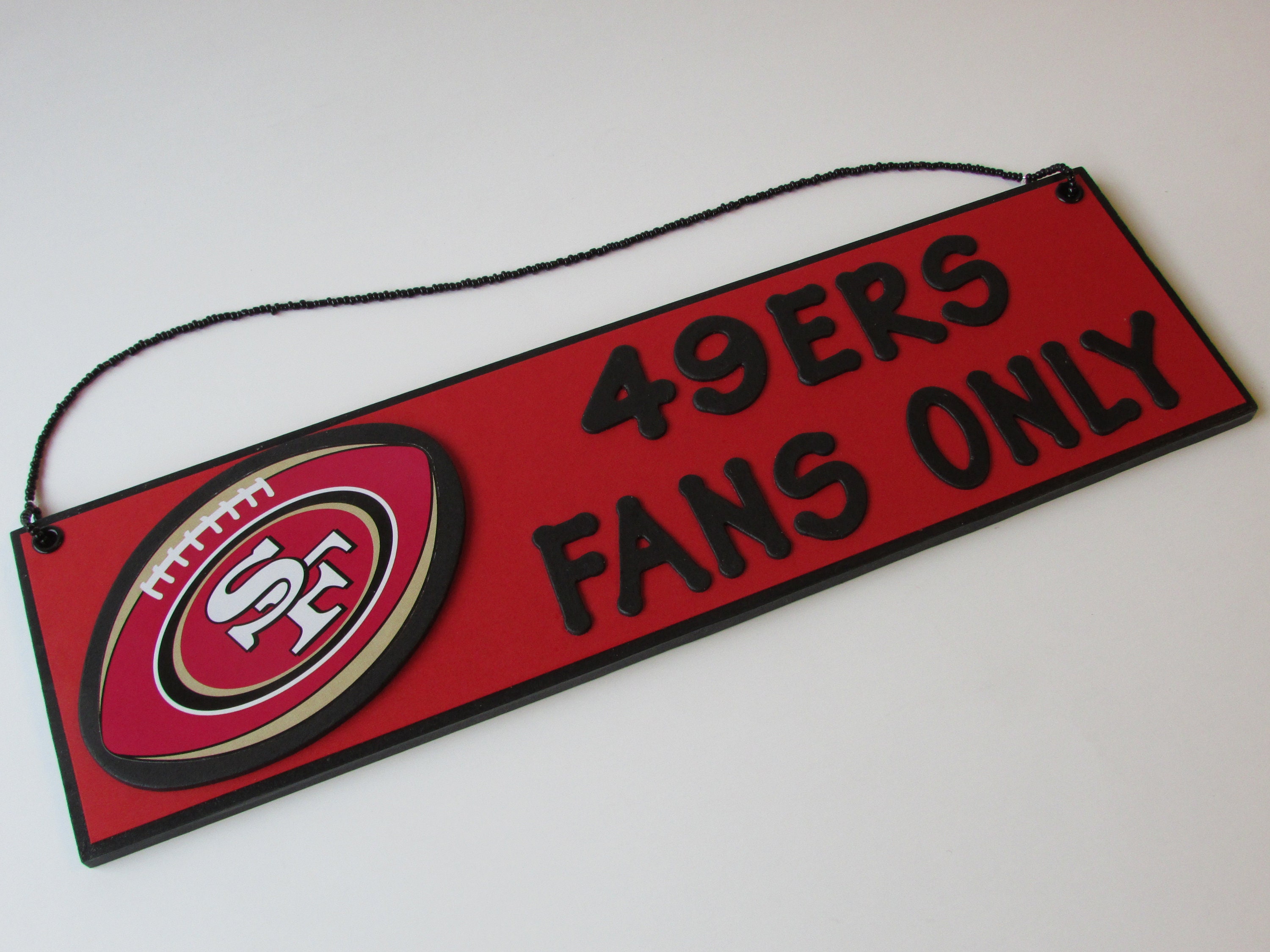 San Francisco 49ers Football Sign 49ERS FANS ONLY sign | Etsy