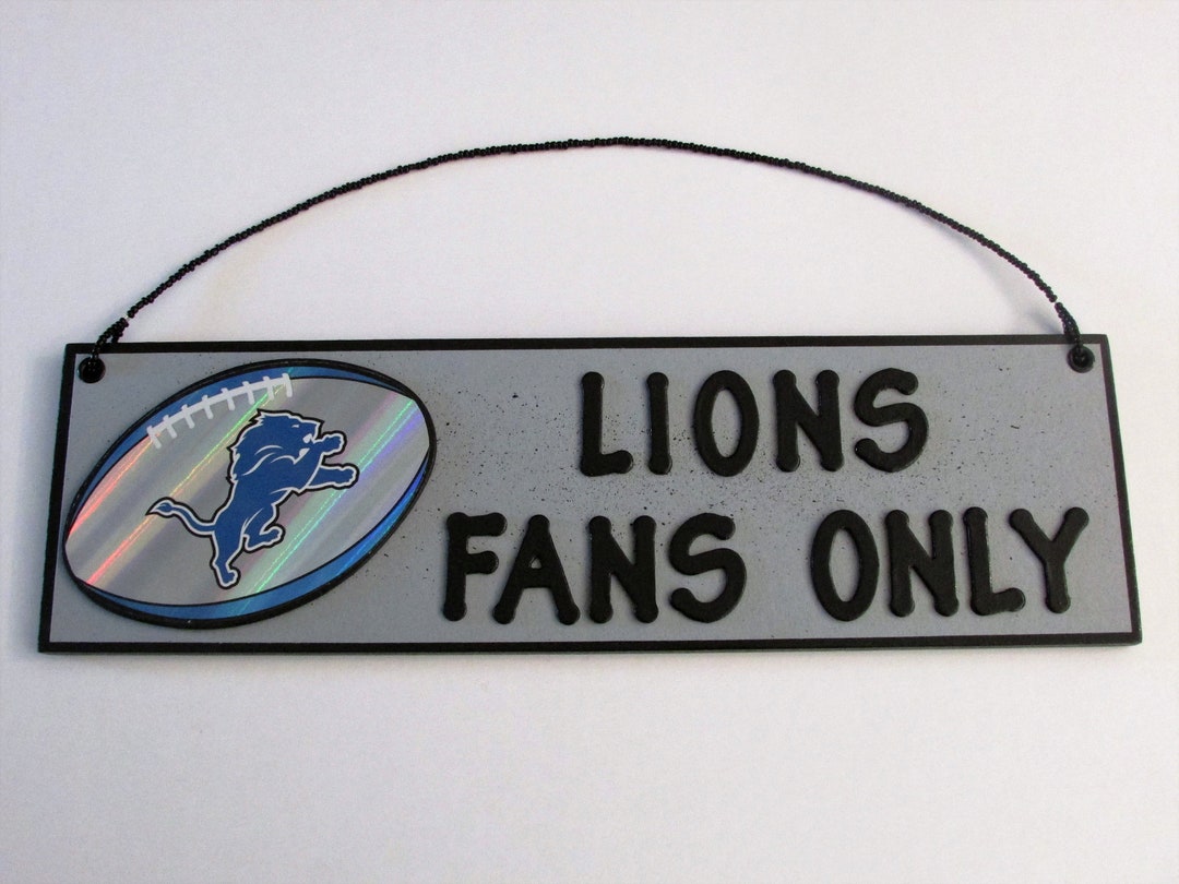 Detroit Lions Football Sign - LIONS FANS ONLY Sign - Perfect for the ...