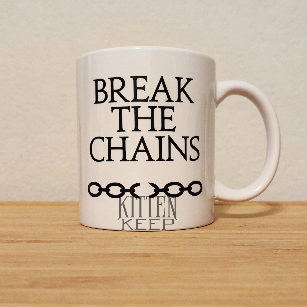 Break the Chains Coffee Mug | Red Rising Series | Golden Son | Morning ...
