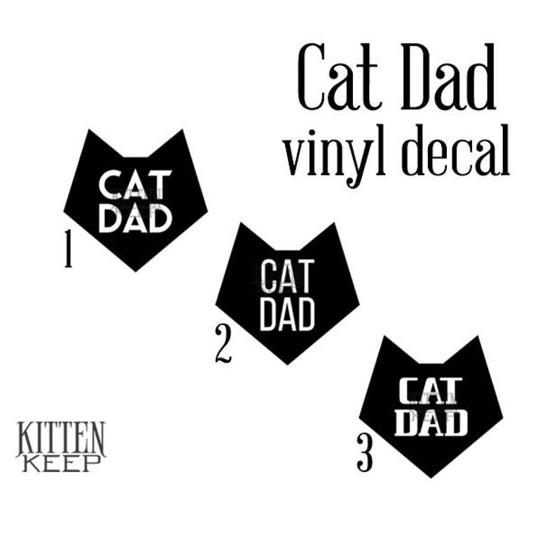 Cat Dad Vinyl Decal 3 Font Options Cat Lover Gift For | Etsy