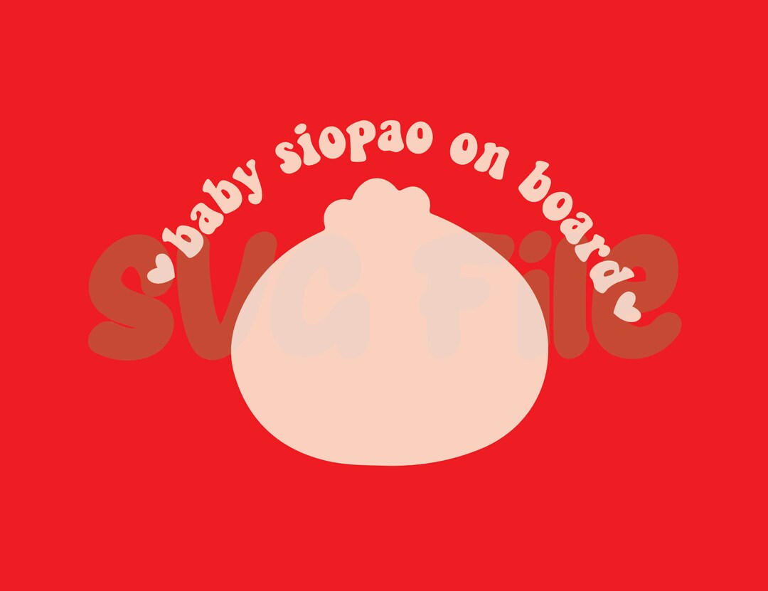 SVG File | Baby Siopao Filipino Food Pork Bun Egg Eggs Happy Bao Plain Steamed Car Decal Warning ...