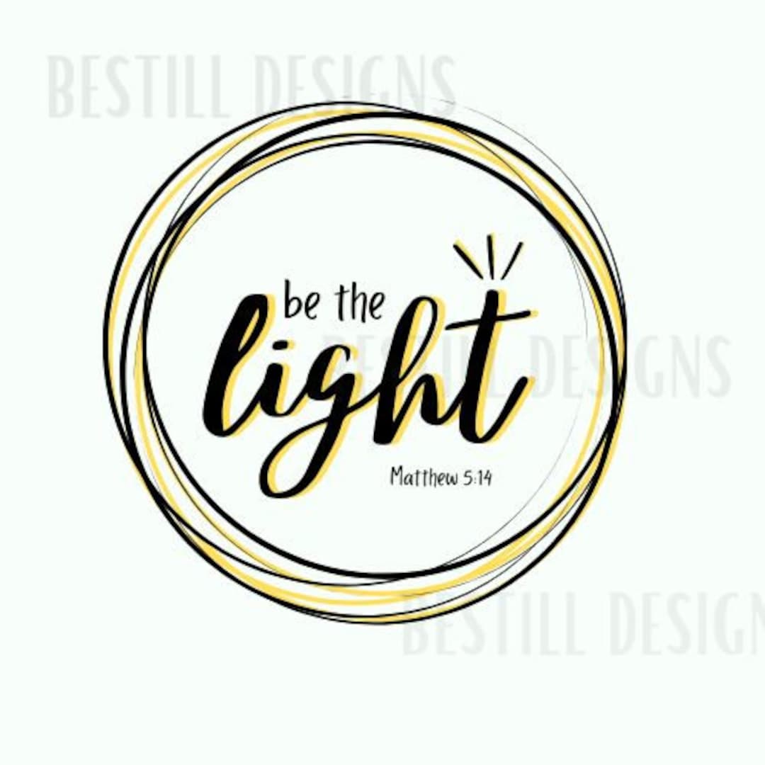 Be the Light Digital Download / Be the Light Image - Etsy
