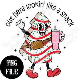 Out Here Lookin Like A Snack PNG Out Here Lookin Like A Snack - Etsy