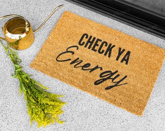 Check Ya Energy Doormat / Welcome Door Mat / Funny Door Mat / - Etsy
