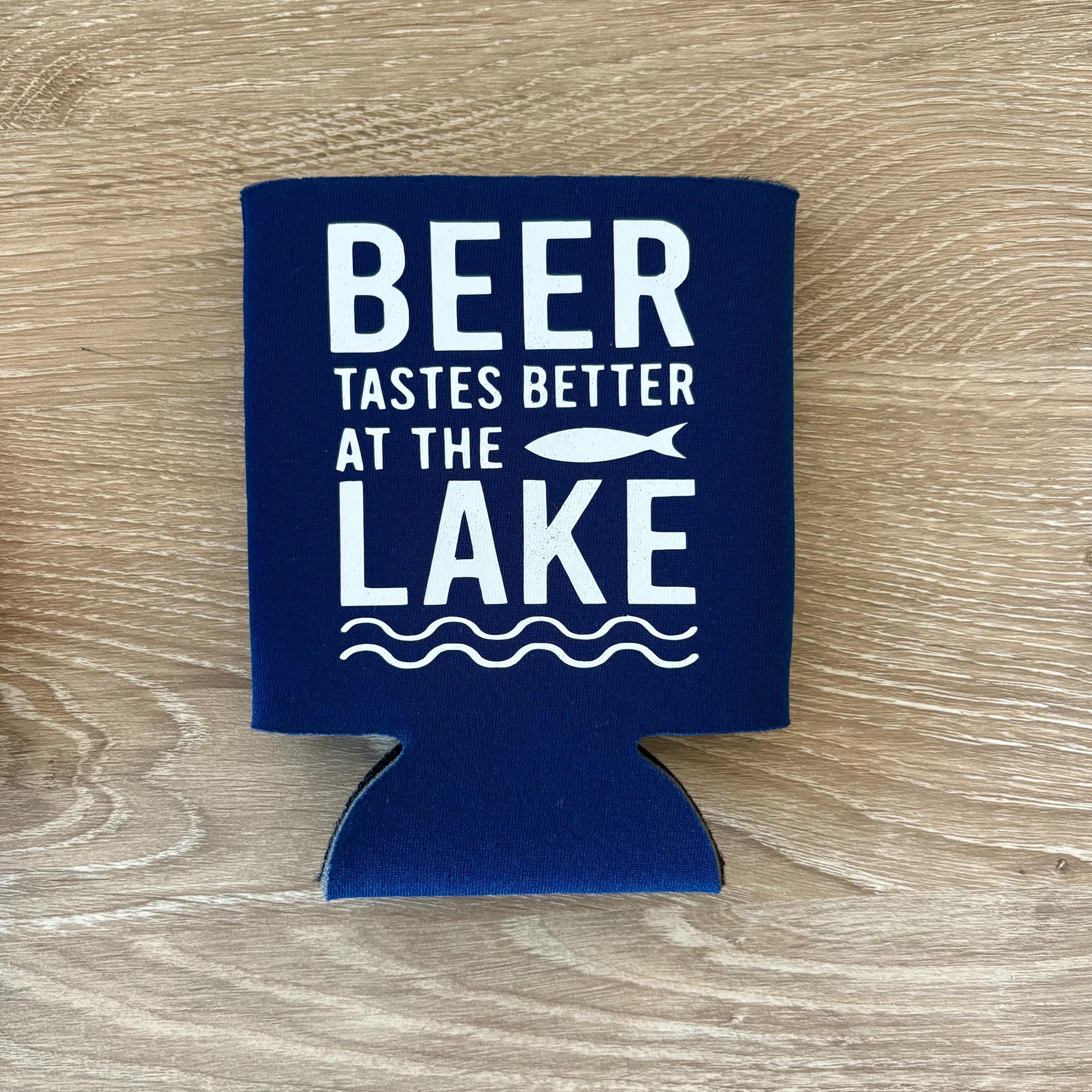 Beer Tastes Better at the Lake Can Cooler: Funny Drinking up North Gift ...