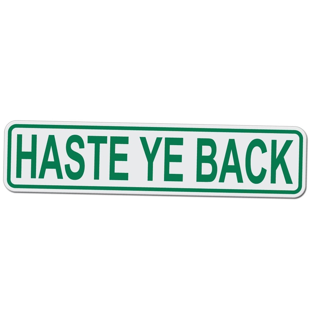 Haste Ye Back - Scottish Saying (come Back Soon) - Business Customer ...