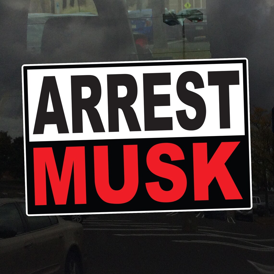 Arrest Musk Protest Decal – Hold Billionaires Accountable – Vinyl ...