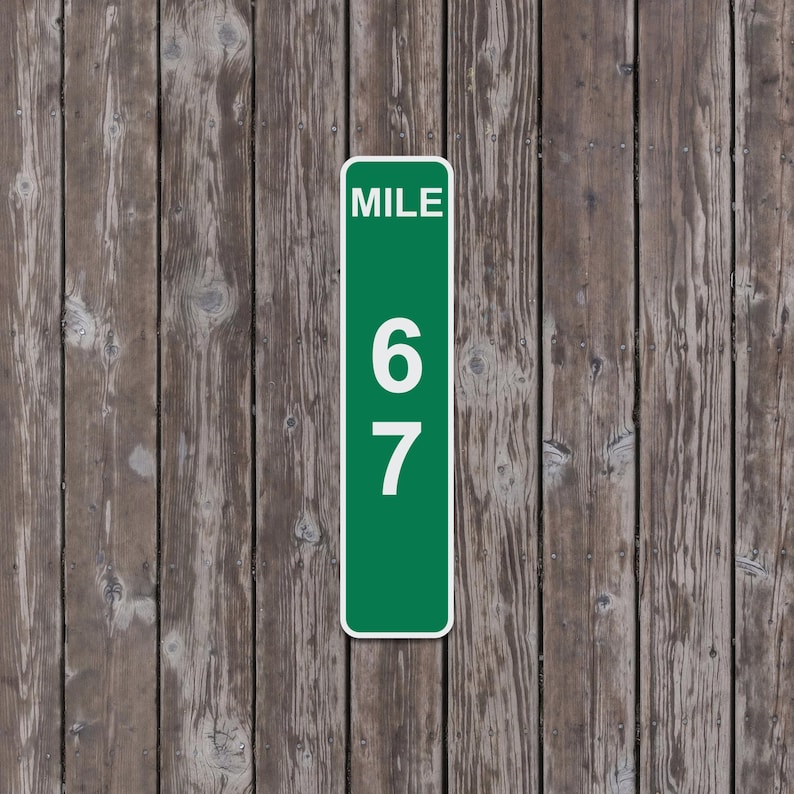 Six Seven Mile Sign - Highway Mile Marker Sign 17 Inches Tall by 4 ...