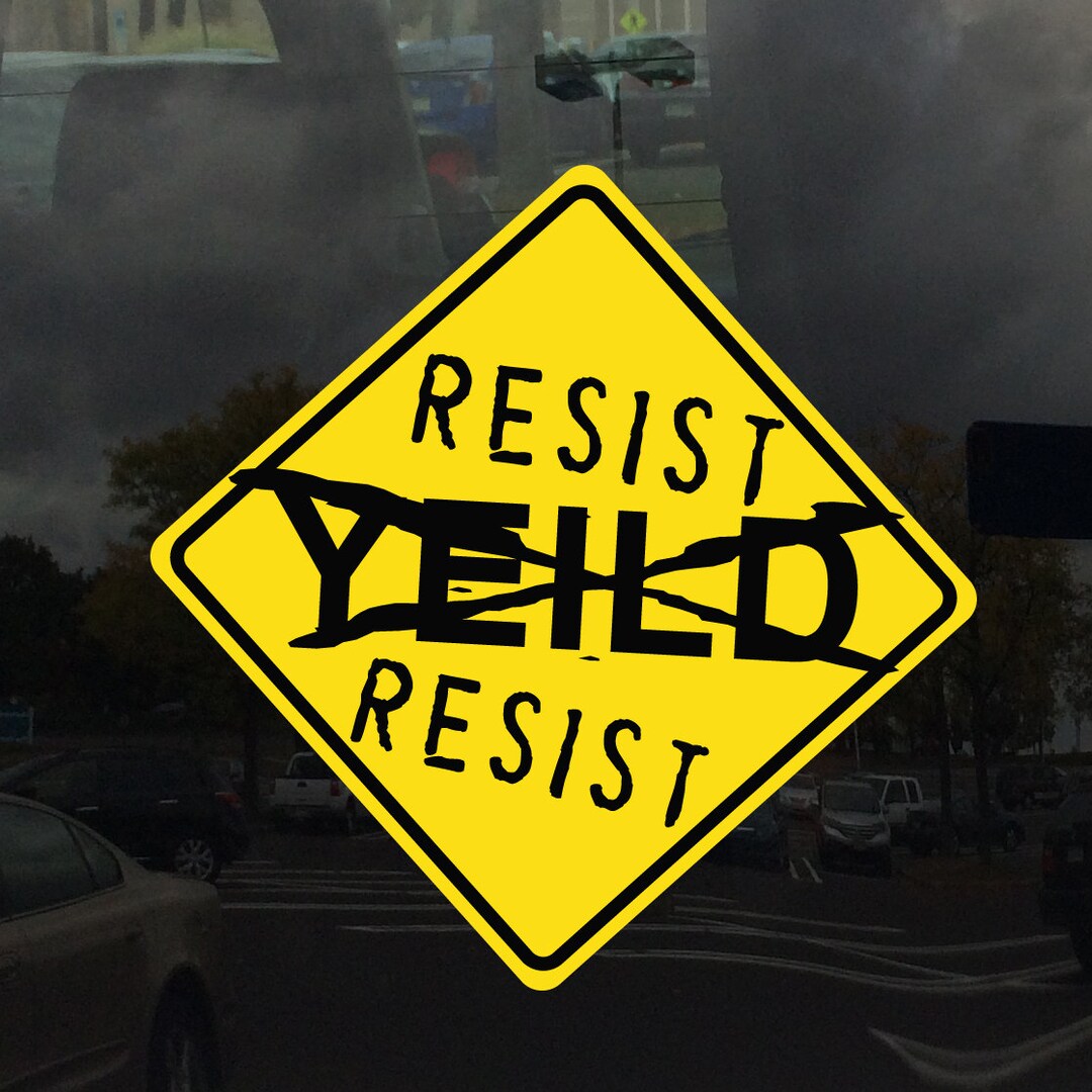 Resist - Do Not Yield - Yellow Warning Diamond - Vinyl Decal for ...