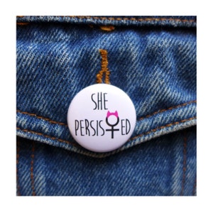 She Persisted Button, Mini She Persisted Pin, Women's March Button - Etsy