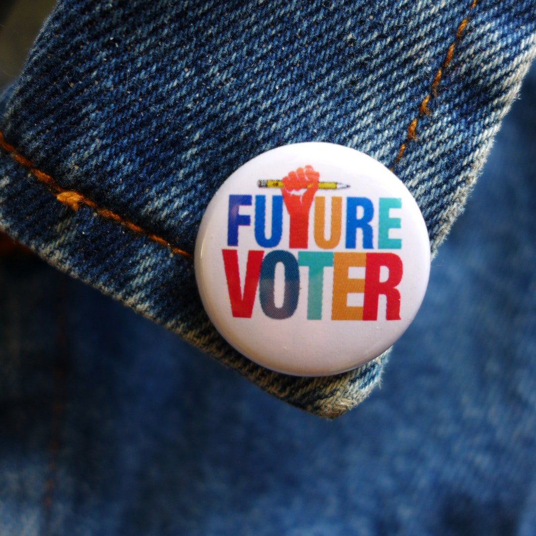 Future Voter Button, Never Again, Love Trumps Hate, Generation Change ...