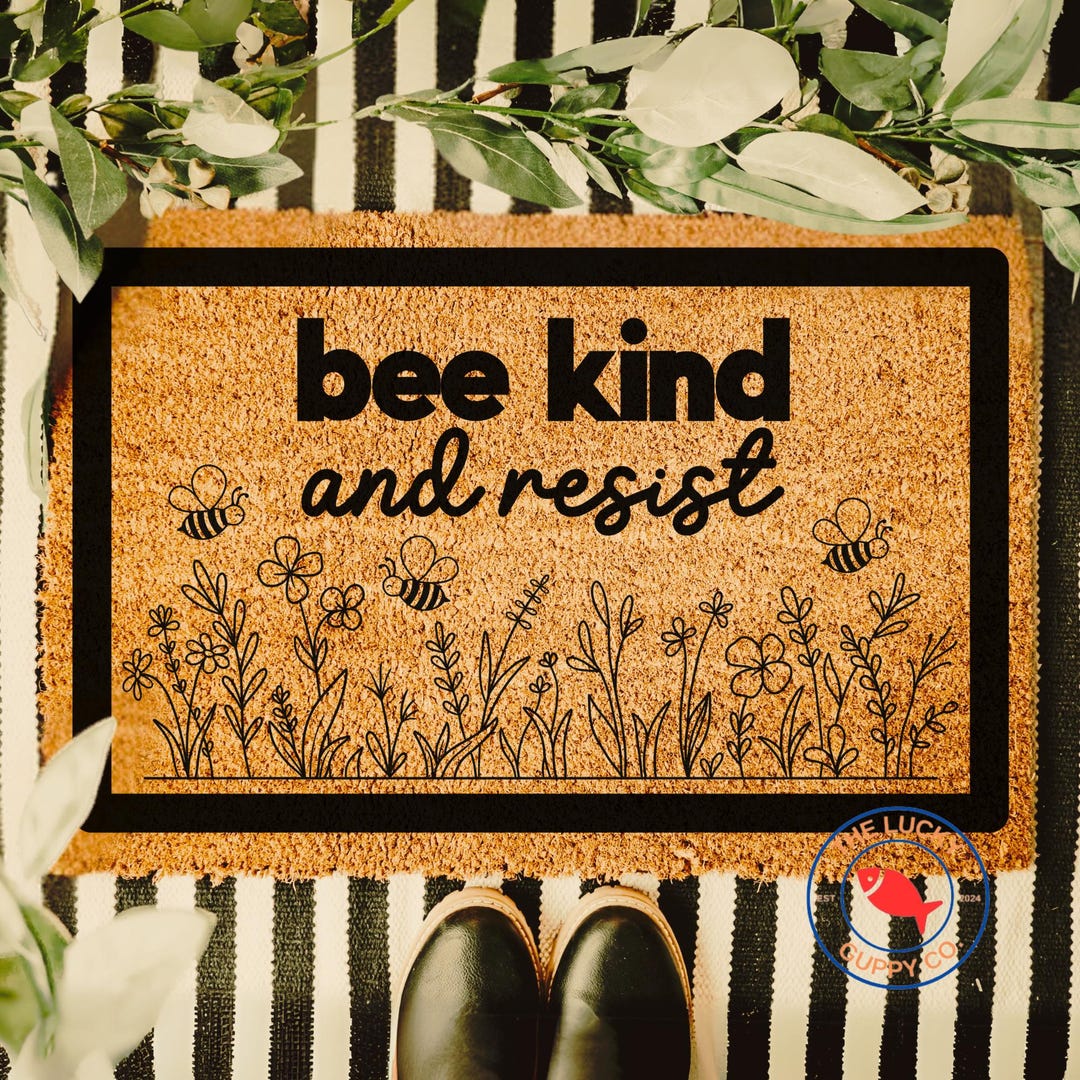 Bee Kind and Resist Liberal Coir Doormat, Fight Fascism Sign, Plant ...