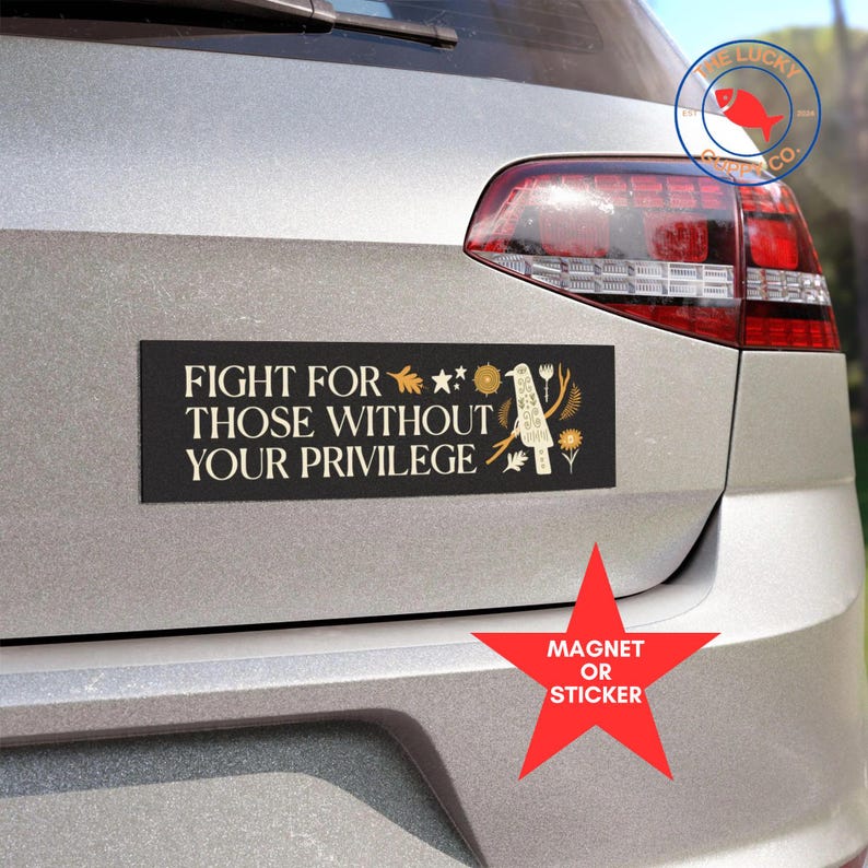 Fight for Those Without Privilege Bumper Sticker, Human Rights Car ...
