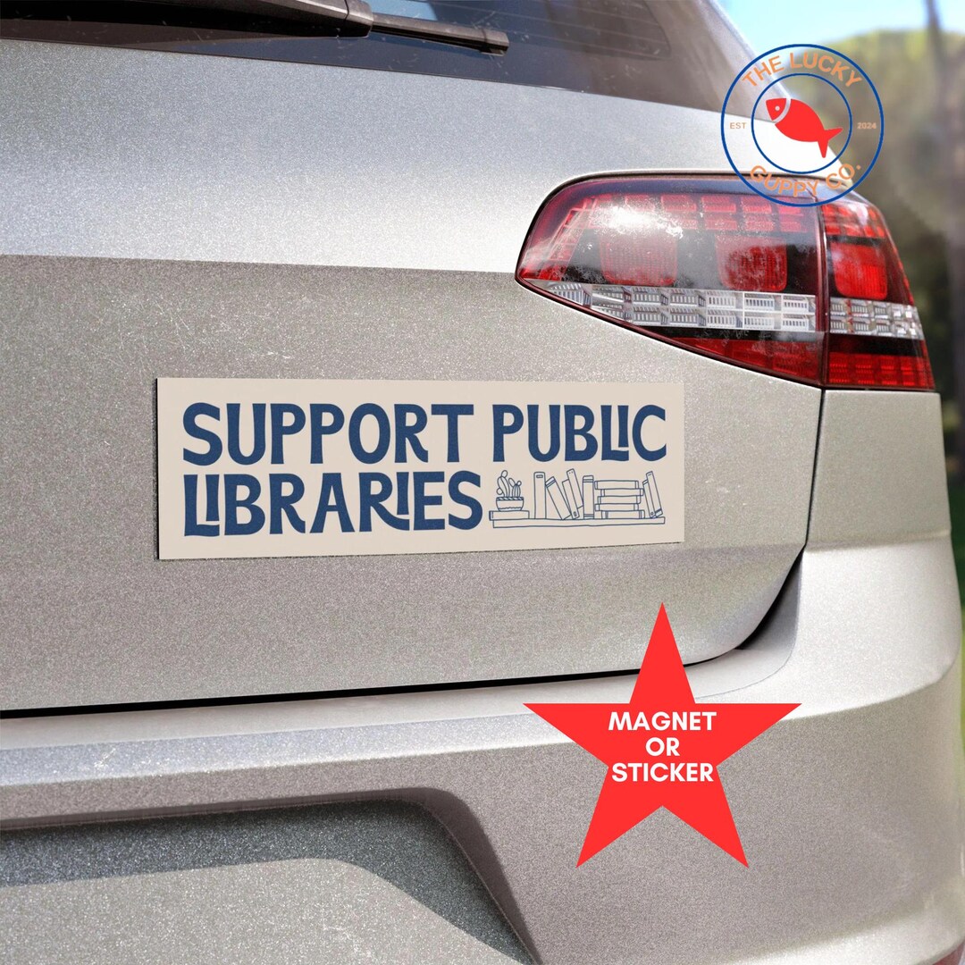 Support Public Libraries, Support Libraries Sticker, Support Libraries ...