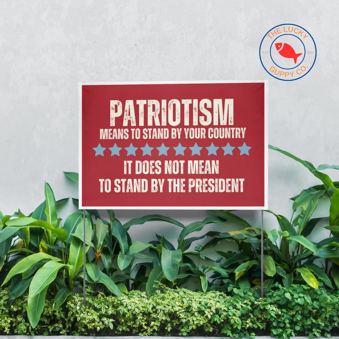 Patriotism Means to Stand by Your Country Yard Sign, Defend Democracy ...