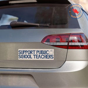 Support Public School Teachers Bumper Sticker, Pay Teachers More Magnet ...