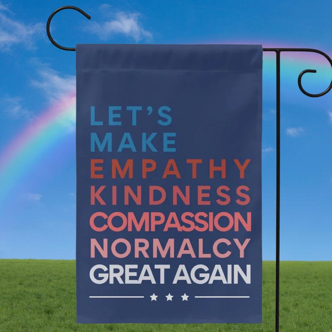 Lets Make Kindness Great Again Garden Flag, Unapologetic Democrat Yard ...