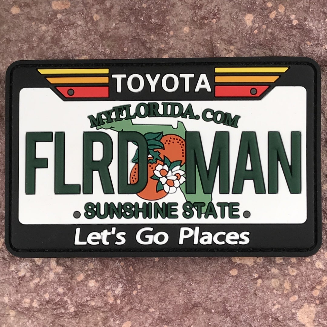Florida Man Parody Toyota Patch ~ Collectible 3D PVC State License ...