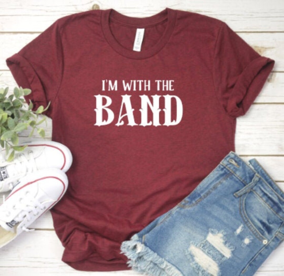 With the Band Shirt, Music Shirt, Rock and Roll Shirt, Concert Shirt ...