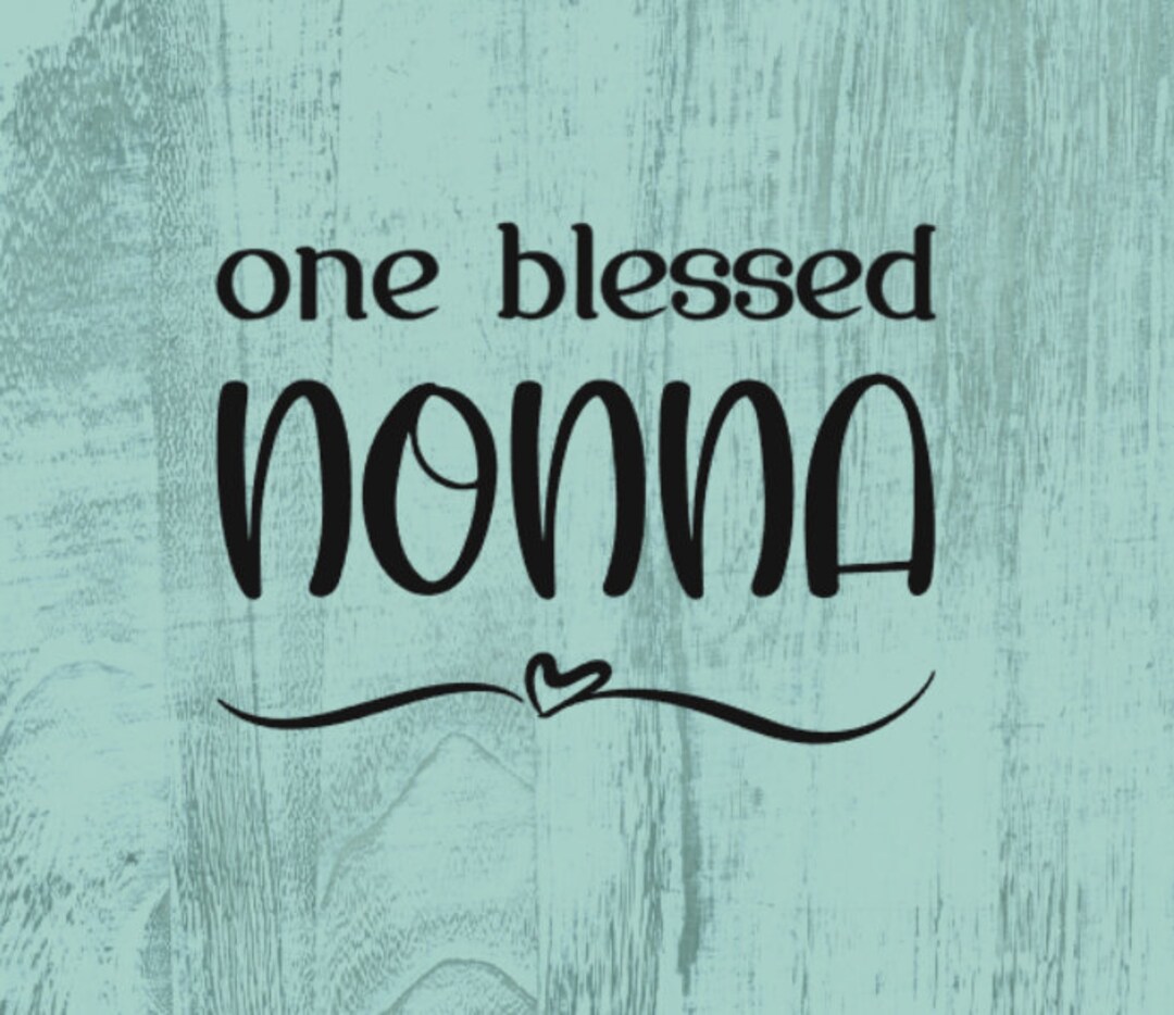 Nonna Decal, One Blessed Nonna, Grandma Car Decal, Laptop Decal ...