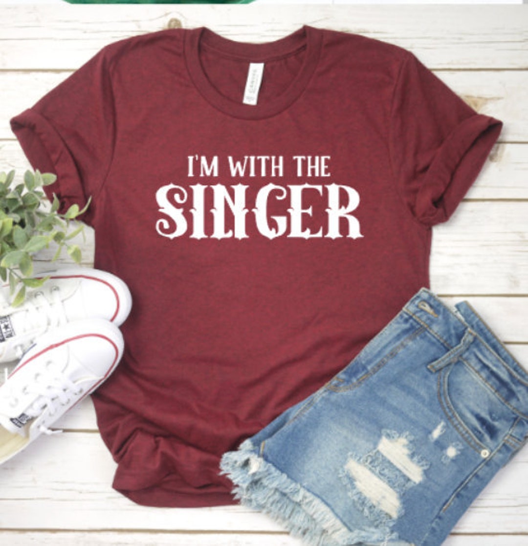 With the Singer Shirt Music Shirt Rock and Roll Shirt - Etsy