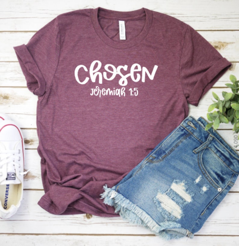 Chosen Tshirt Christian Shirt Jeremiah 1 5 Religious Tshirt - Etsy