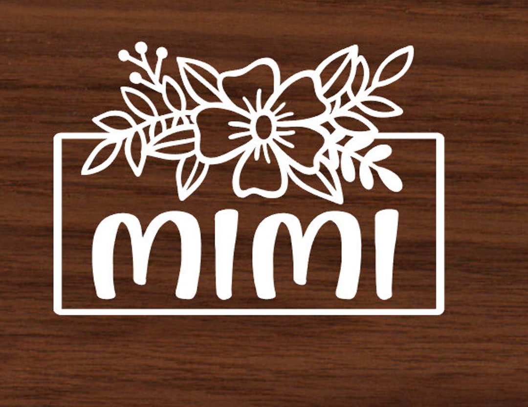 Mimi Decal, Mimi Car Decal, Grandma Decal, Mimi Sticker, Nana Sticker ...