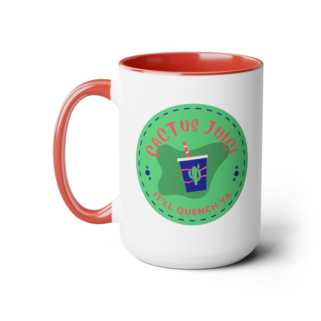 Geek Gift Mug Tea Coffee Hot Chocolate Mug, 15oz Cactus Juice It'll ...