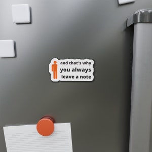 Die-cut Flexible Magnet and That's Why You Always Leave A Note - Etsy